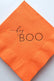 Hey Boo Halloween Cocktail Napkins Orange – Tea and Becky